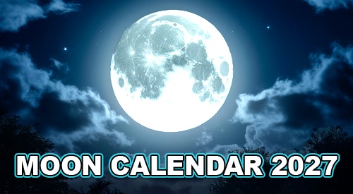 MOON PHASES 2027 】 ️ LUNAR CALENDAR